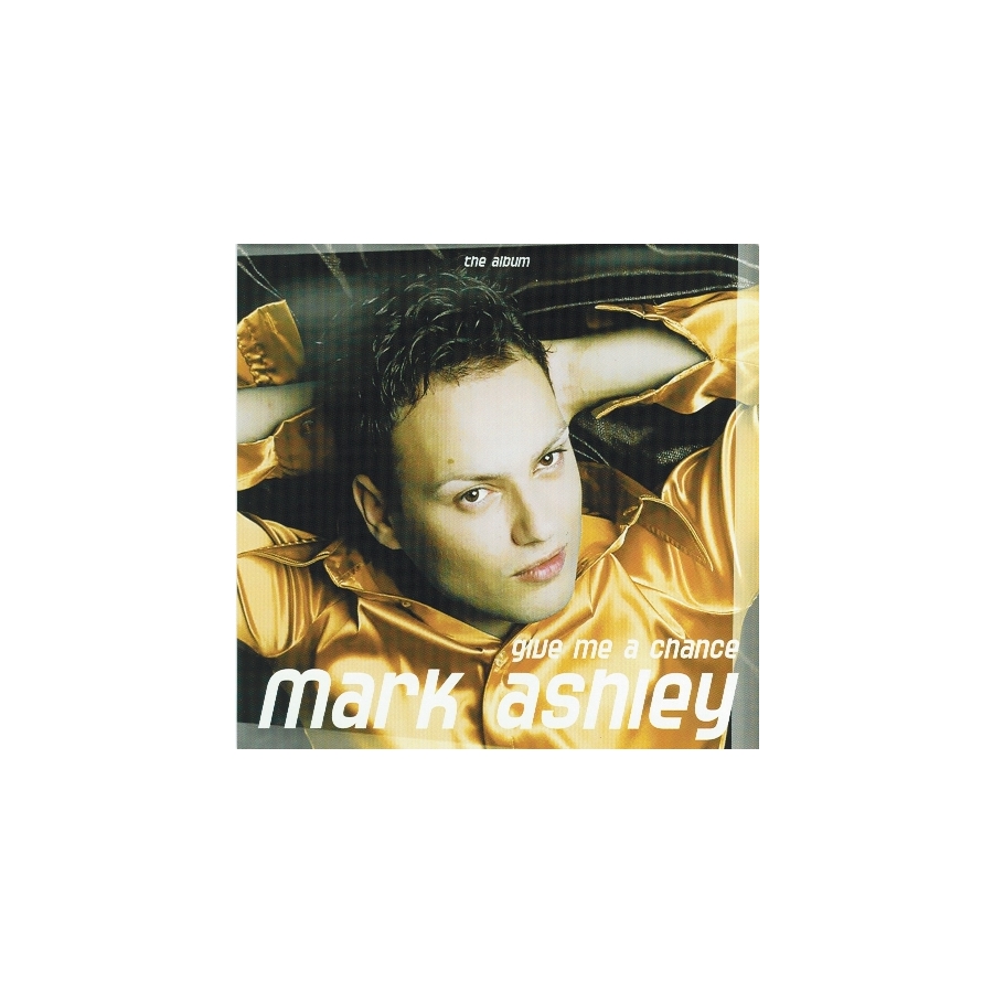 Mark Ashley - Give me a Chance, 19,99