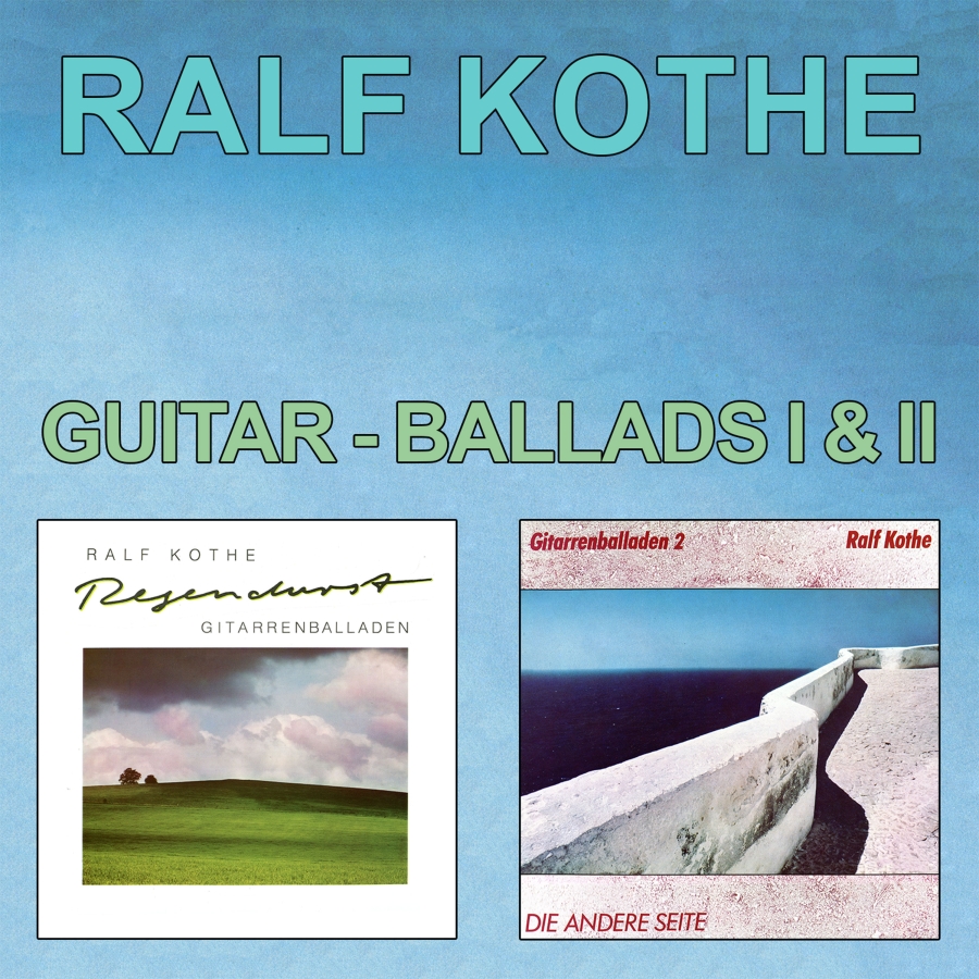 Ralf Kothe - Guitar Ballads I & II Regendust & Die andere Seite, 15,9