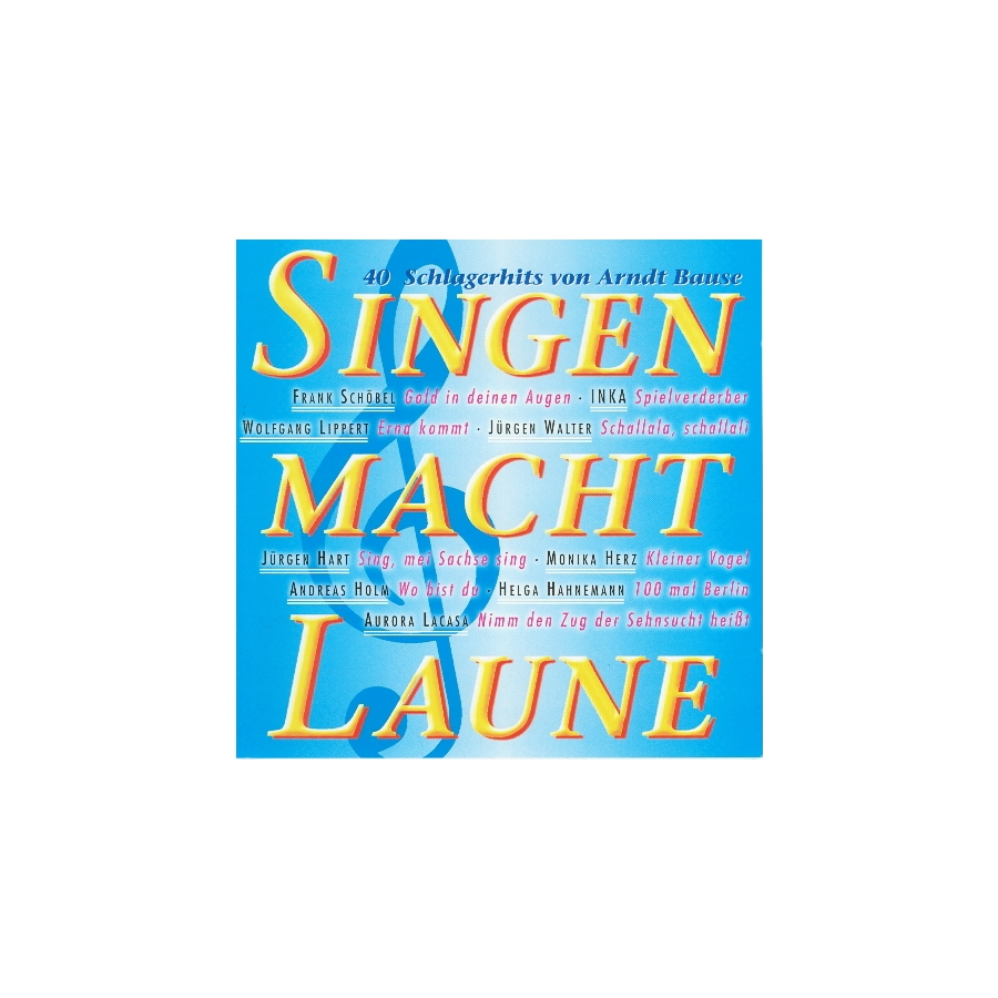 Arndt Bause - Singen macht Laune 40 Schlagerhits von Arndt Bause, 39,
