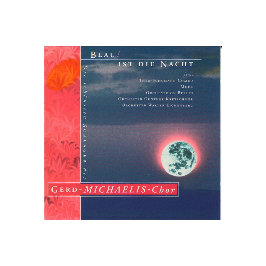 Gerd-Michaelis-Chor - Blau Ist Die Nacht, 24,99