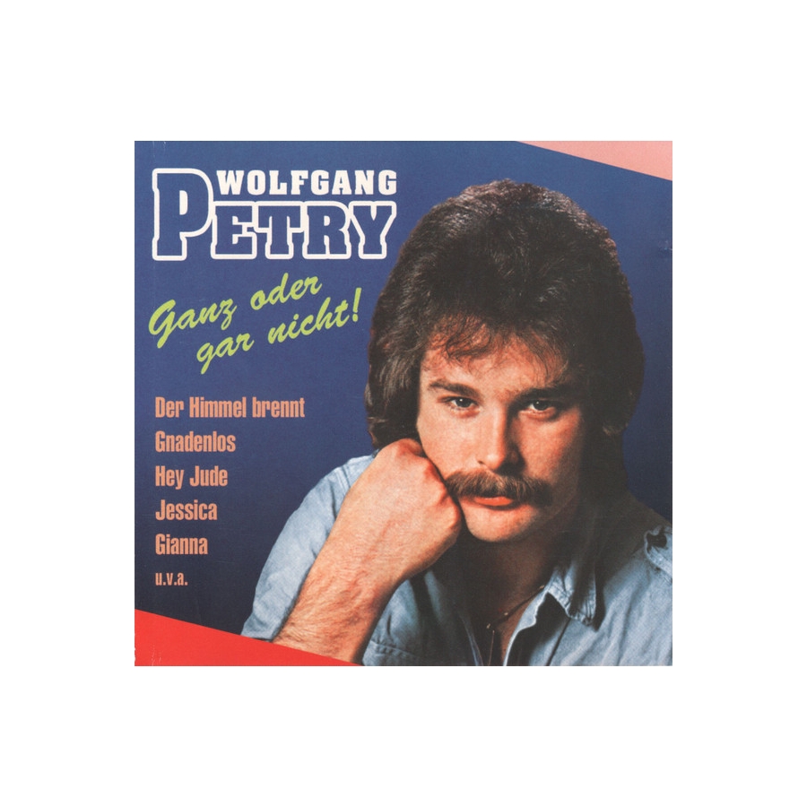 Wolfgang Petry - Ganz Oder Gar Nicht !, 14,99