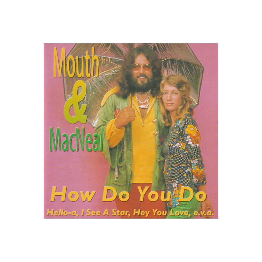Mouth & MacNeal - How Do You Do, 26,99